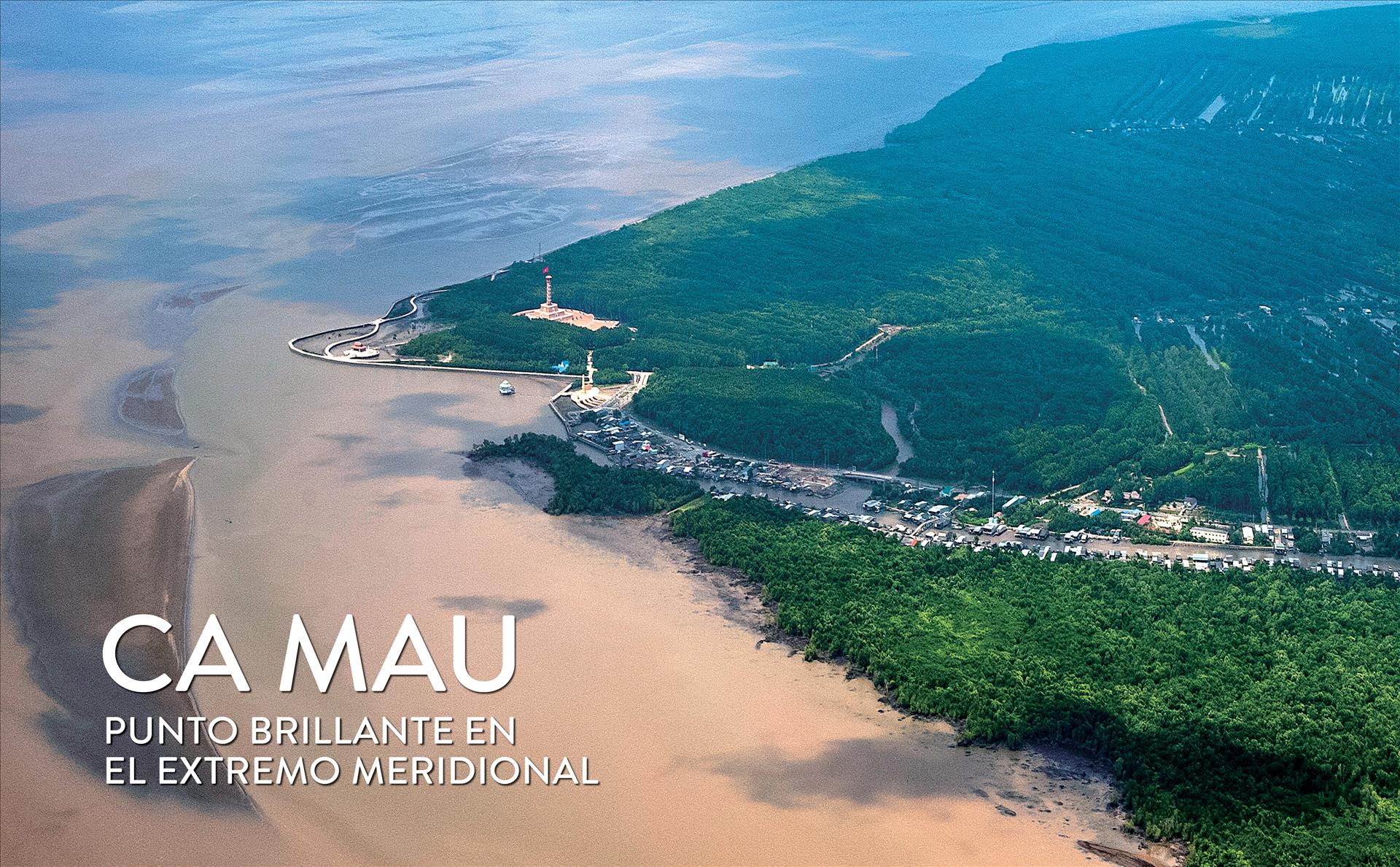 Ca Mau, punto brillante en el extremo meridional